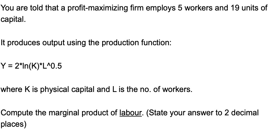 Solved You are told that a profit-maximizing firm employs 5 | Chegg.com