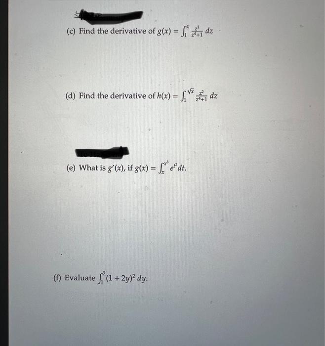 Solved C Find The Derivative Of G X ∫1xz4 1z2dz D Find
