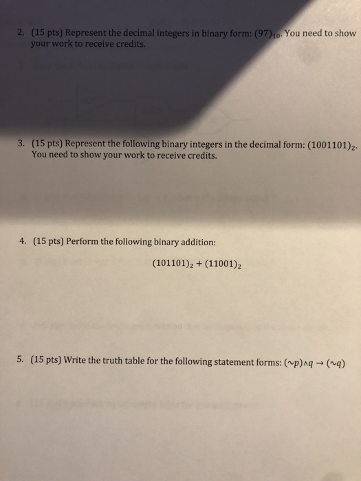 Solved 2. (15 pts) Represent the decimal integers in binary | Chegg.com
