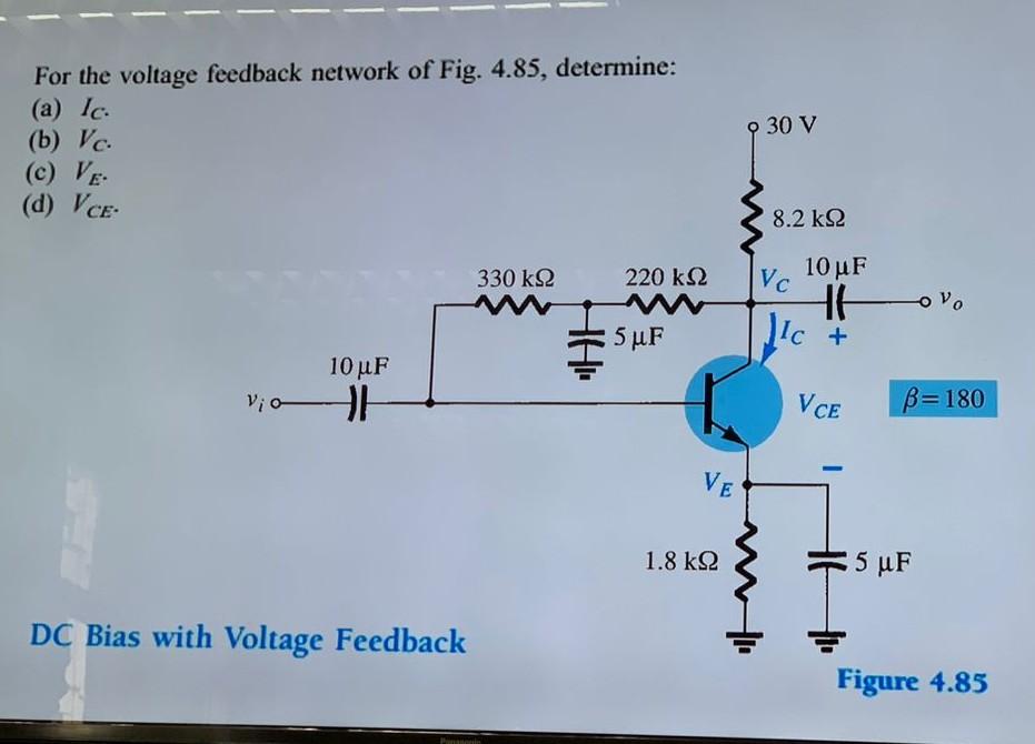 Solved For the voltage feedback network of Fig. 4.85, | Chegg.com