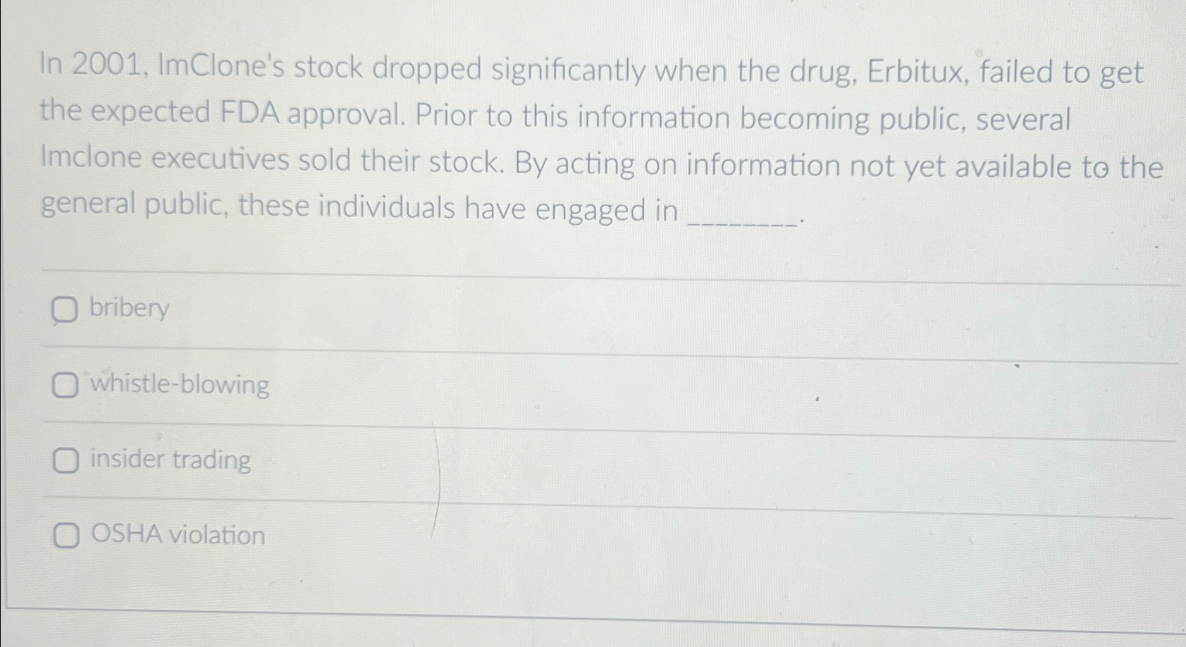 Solved In 2001, ﻿ImClone's stock dropped significantly when | Chegg.com