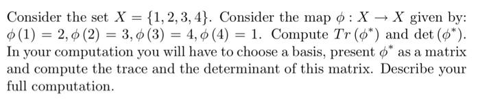 Solved Consider the set X={1,2,3,4}. Consider the map ϕ:X→X | Chegg.com
