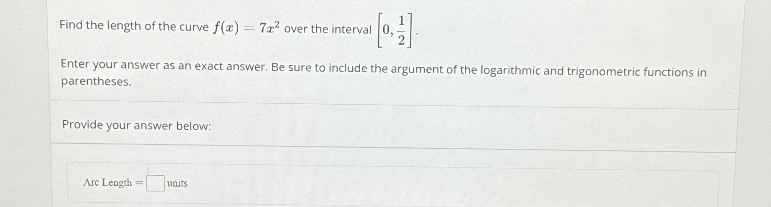 Solved Find the length of the curve f(x)=7x2 ﻿over the | Chegg.com