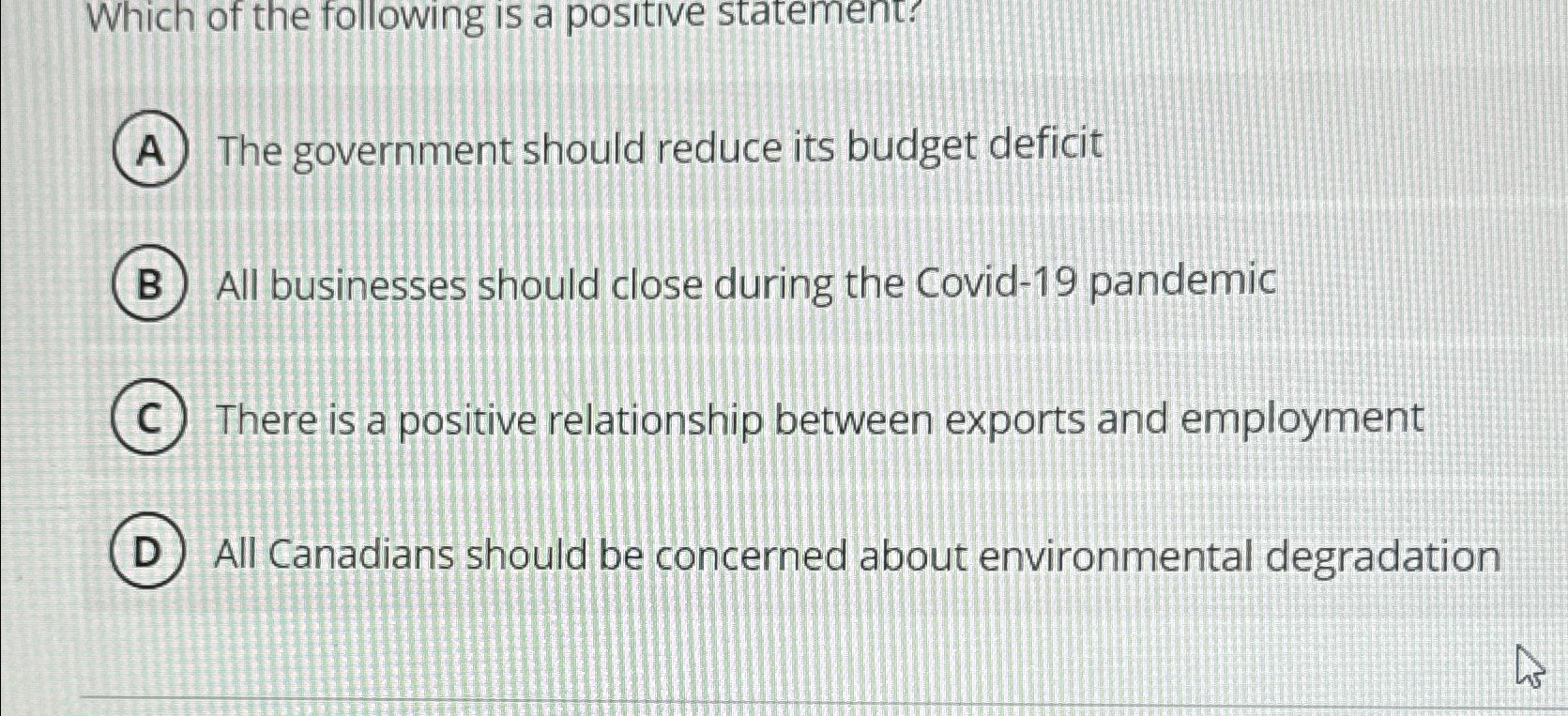 Solved Which of the following is a positive statement?The | Chegg.com