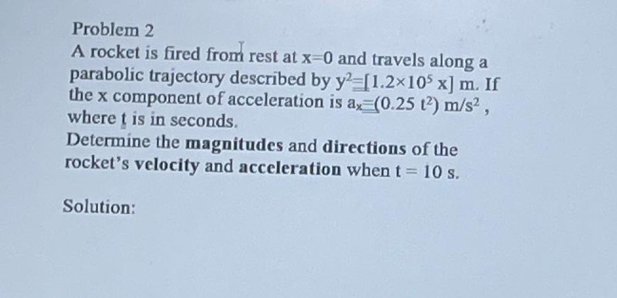 Solved Problem 2A rocket is fired from rest at x=0 ﻿and | Chegg.com