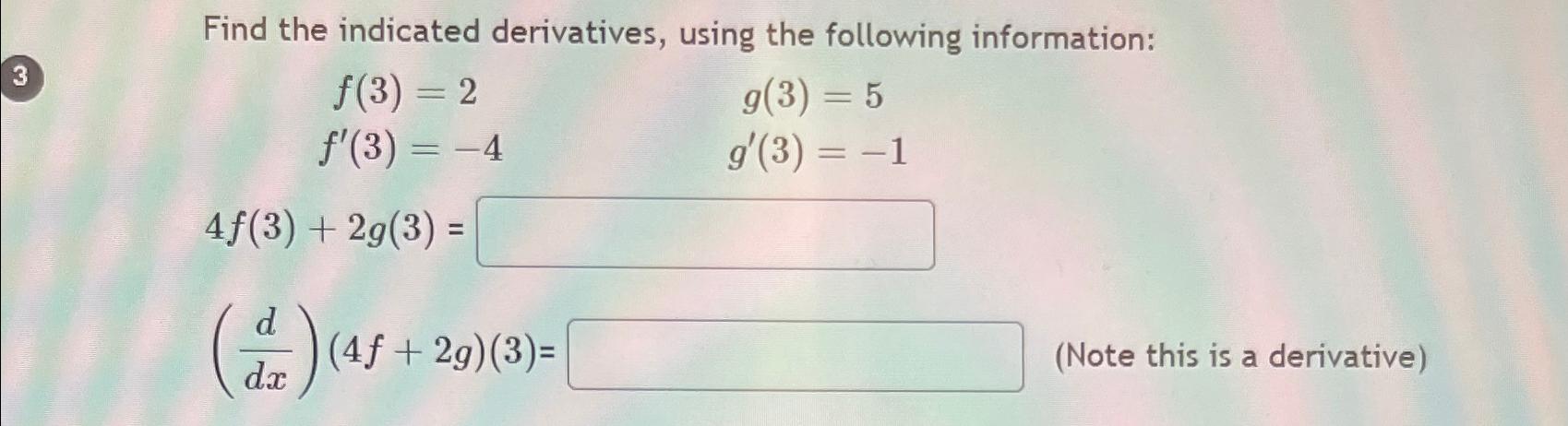 Solved Find the indicated derivatives, using the following | Chegg.com
