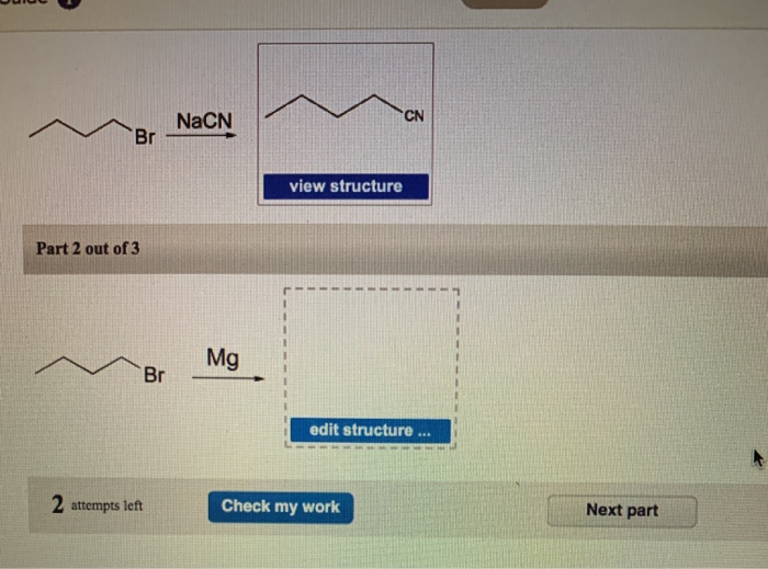 Solved CN NaCN Br view structure Part 2 out of 3 Mg Br edit | Chegg.com