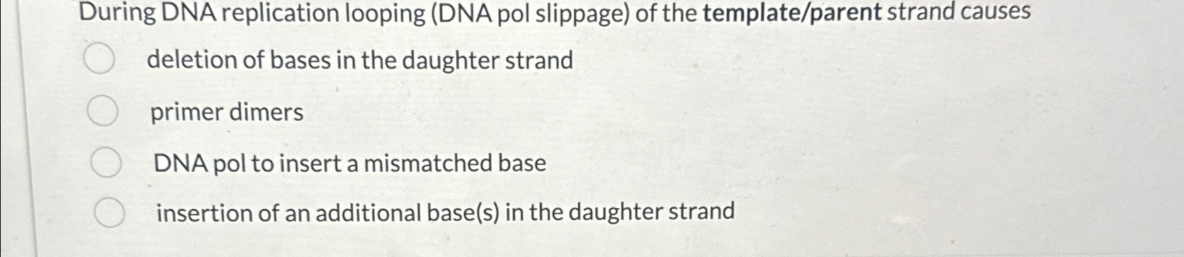 Solved During DNA replication looping (DNA pol slippage) ﻿of | Chegg.com