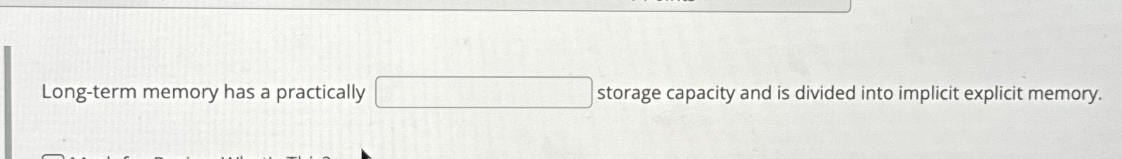 Solved Long-term memory has a practically storage capacity | Chegg.com