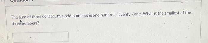 Solved The Sum Of Three Consecutive Odd Numbers Is One