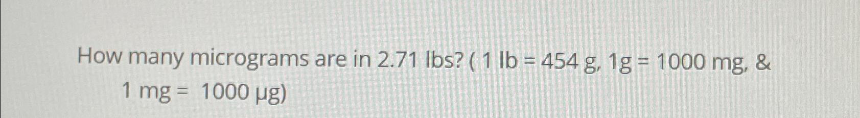 Solved How many micrograms are in | Chegg.com