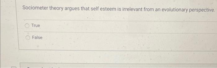 Solved Sociometer theory argues that self esteem is | Chegg.com