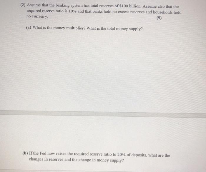 Solved (2) Assume that the banking system has total reserves | Chegg.com