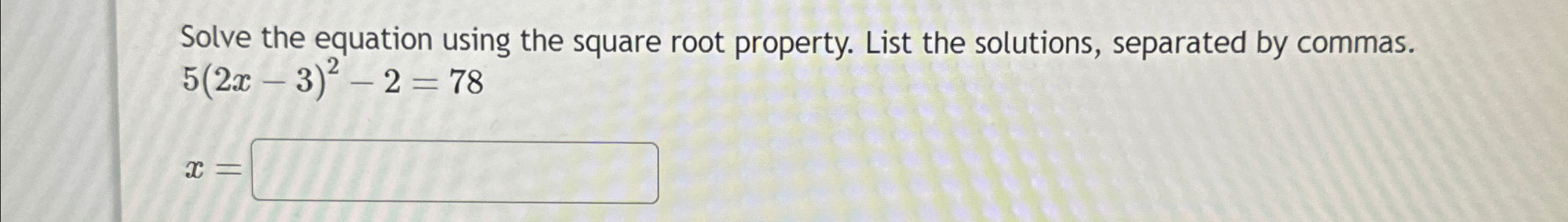 Solve the equation using the square root property. | Chegg.com
