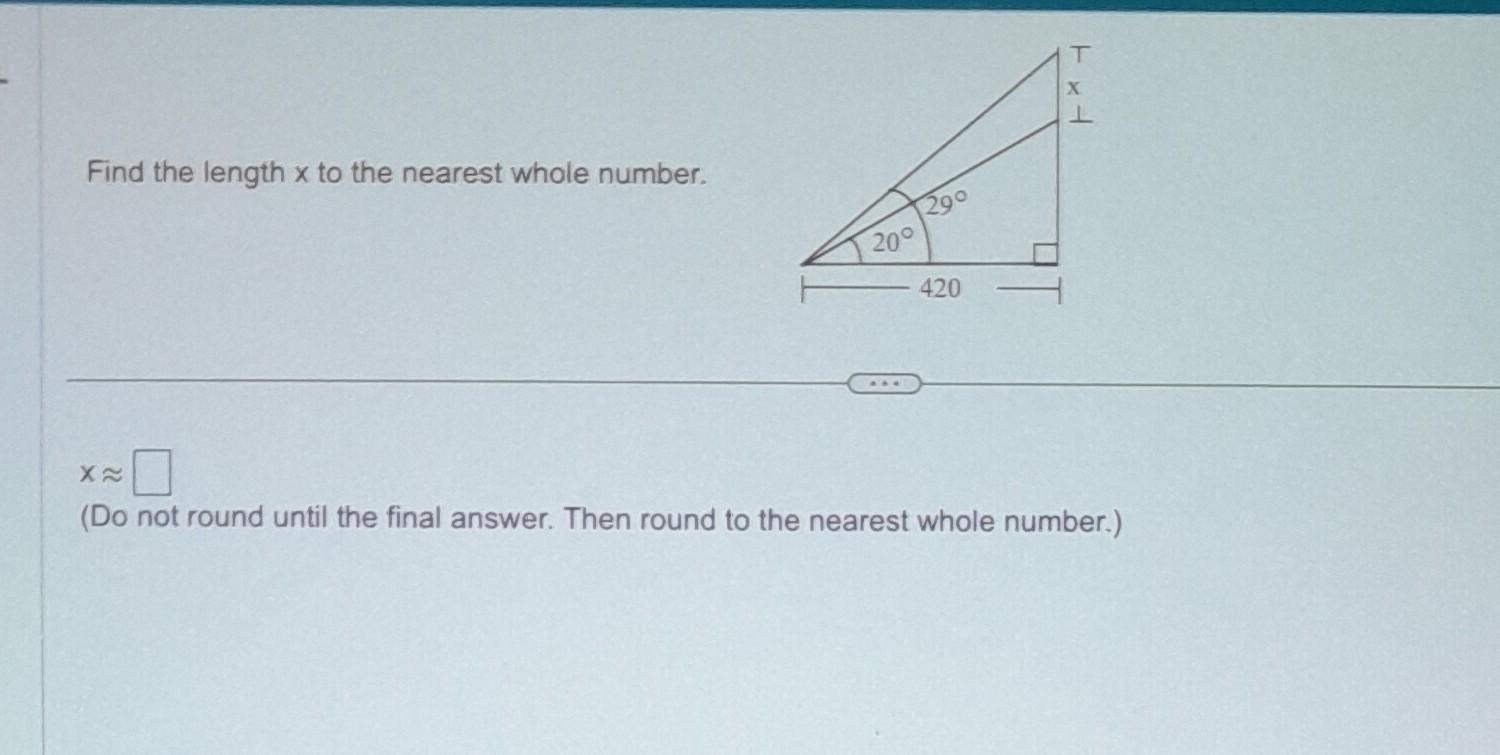 Solved Find the length x to the nearest whole number. x≈ (Do | Chegg.com