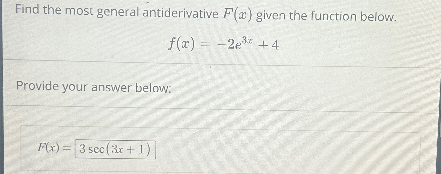 Solved Find the most general antiderivative F(x) ﻿given the | Chegg.com