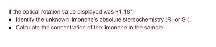 Solved If the optical rotation value displayed was +1.18°: • | Chegg.com