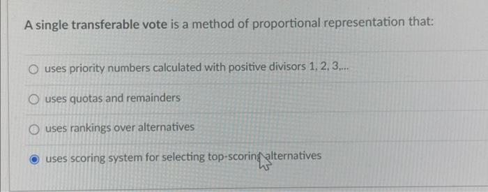 Solved A single transferable vote is a method of | Chegg.com