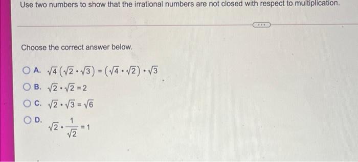 Solved Use two numbers to show that the irrational numbers | Chegg.com