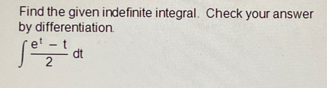 Solved Find the given indefinite integral. Check your answer | Chegg.com