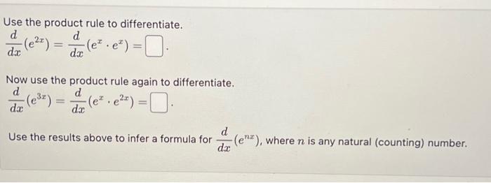 Solved Use the product rule to differentiate. | Chegg.com