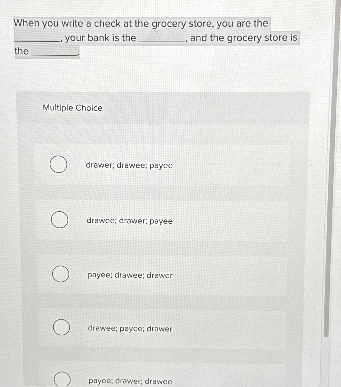 Solved When you write a check at the grocery store, you are | Chegg.com