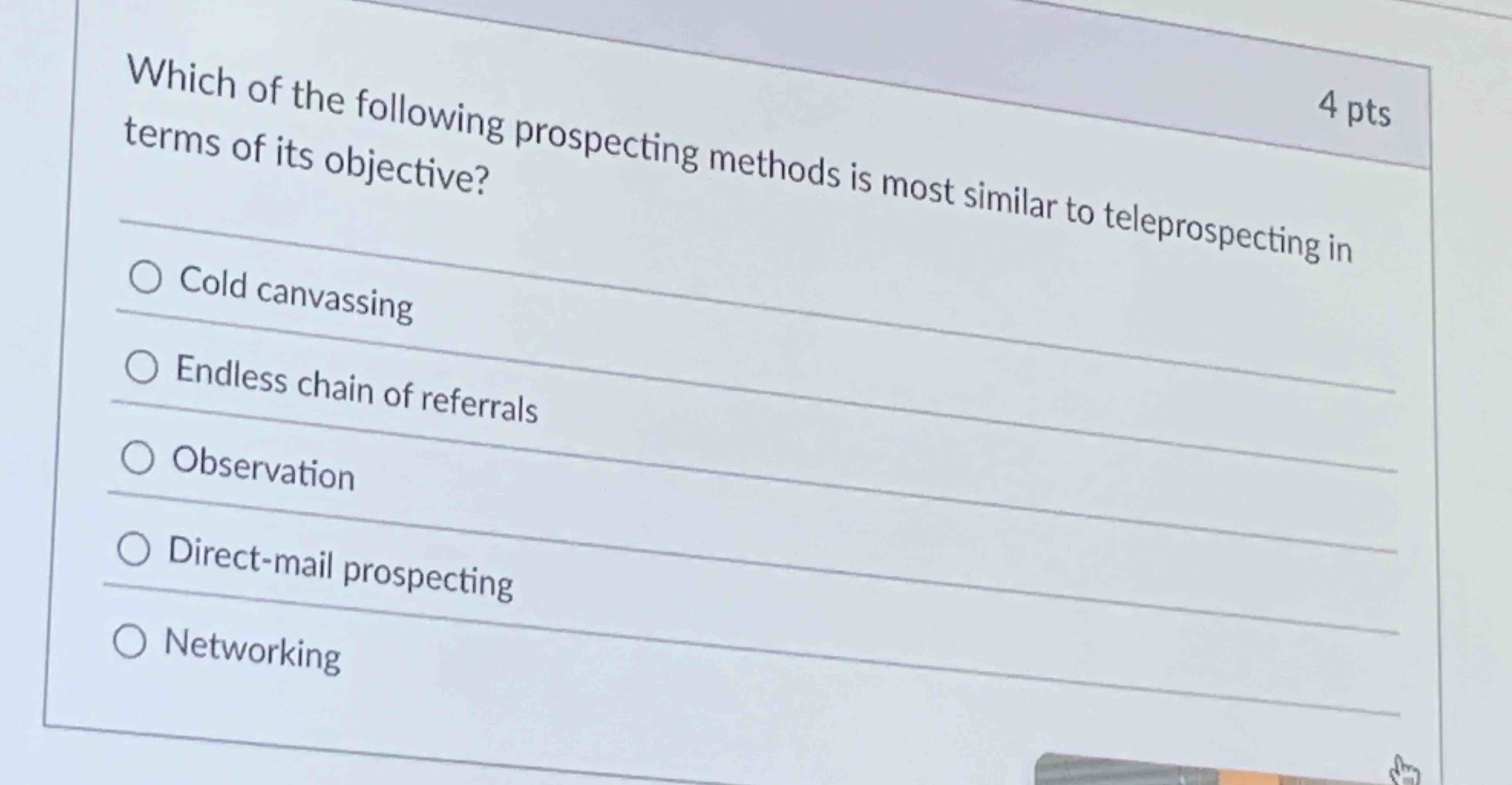 Solved Which of the following prospecting methods is most | Chegg.com