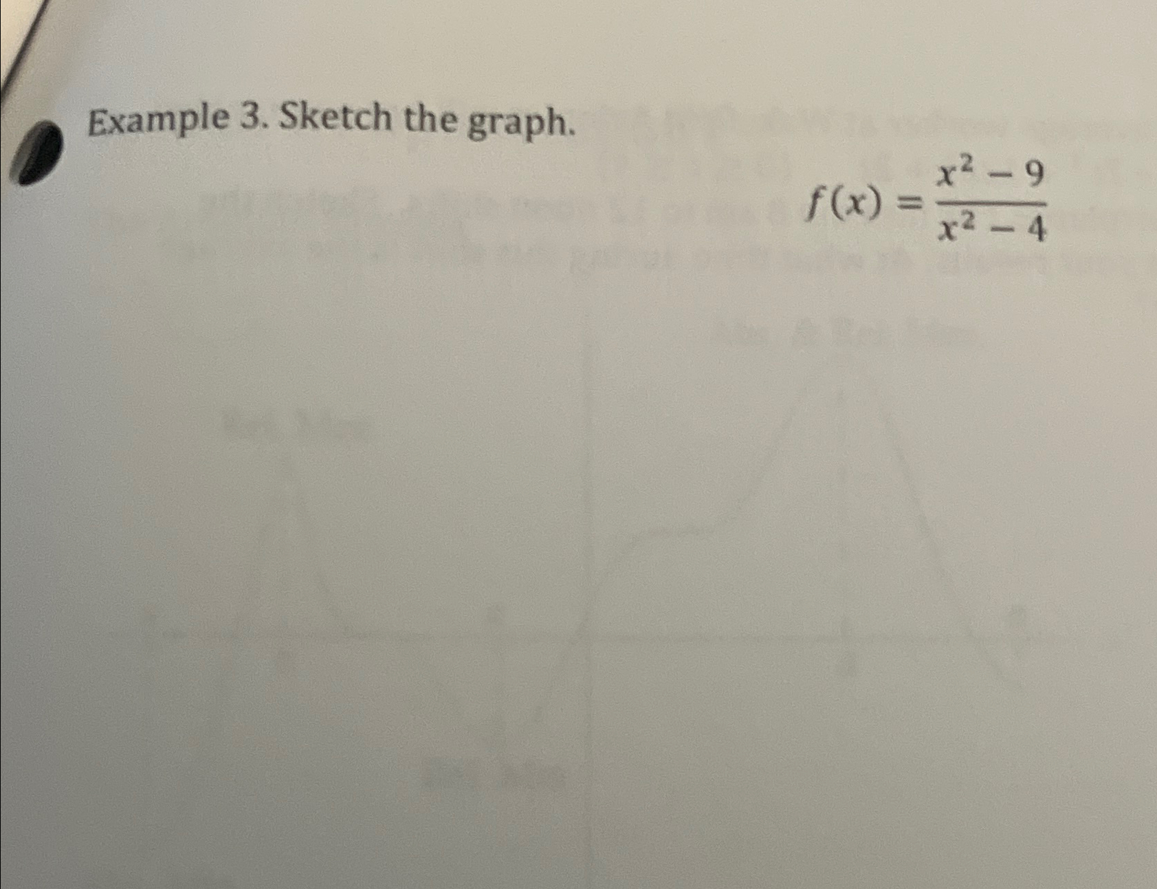 Solved Example 3. ﻿Sketch the graph.f(x)=x2-9x2-4 | Chegg.com