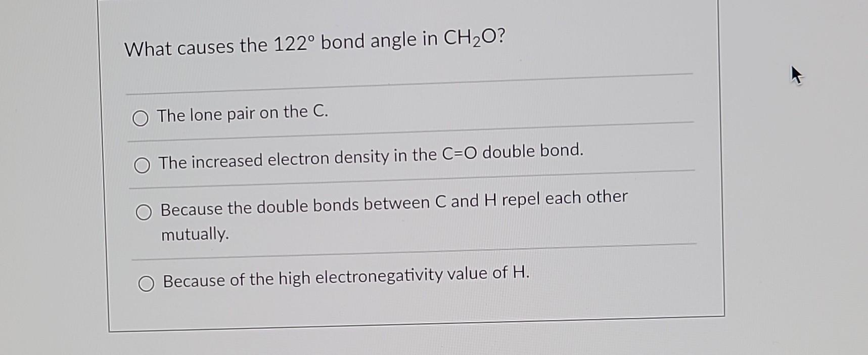 Solved What causes the 122∘ bond angle in CH2O ? The lone | Chegg.com