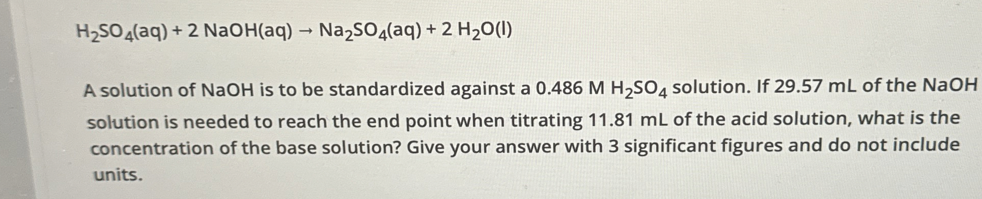 Solved H2SO4(aq)+2NaOH(aq)→Na2SO4(aq)+2H2O(l)A solution of | Chegg.com