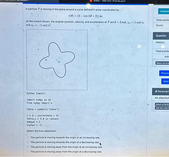 Solved A particle P is moving in the plane around a curve | Chegg.com