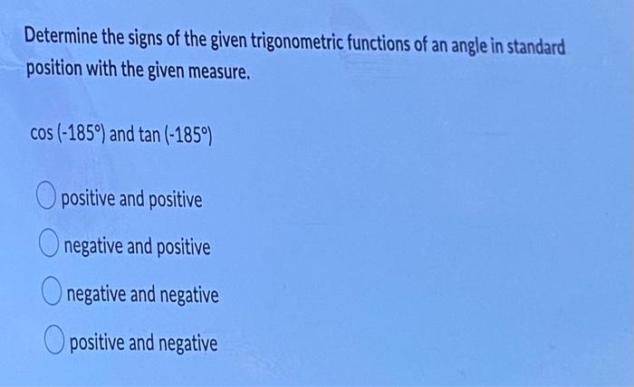 Solved Determine the signs of the given trigonometric | Chegg.com