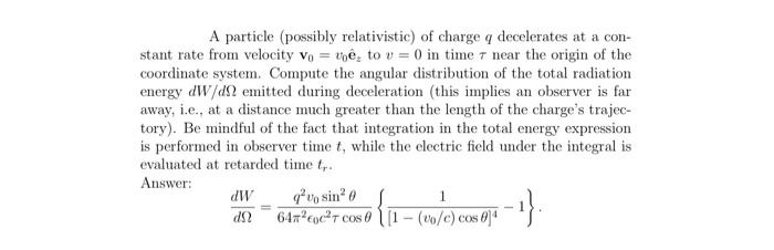 A particle (possibly relativistic) of charge q | Chegg.com