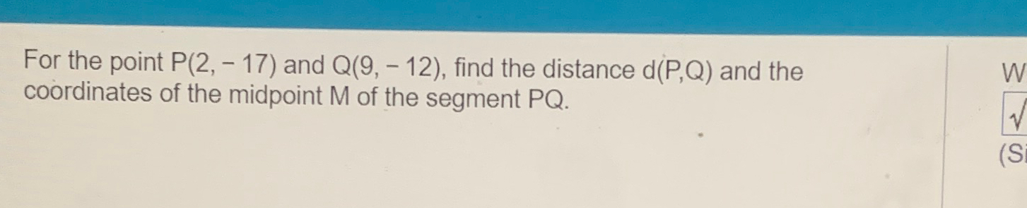Solved For the point P(2,-17) ﻿and Q(9,-12), ﻿find the | Chegg.com
