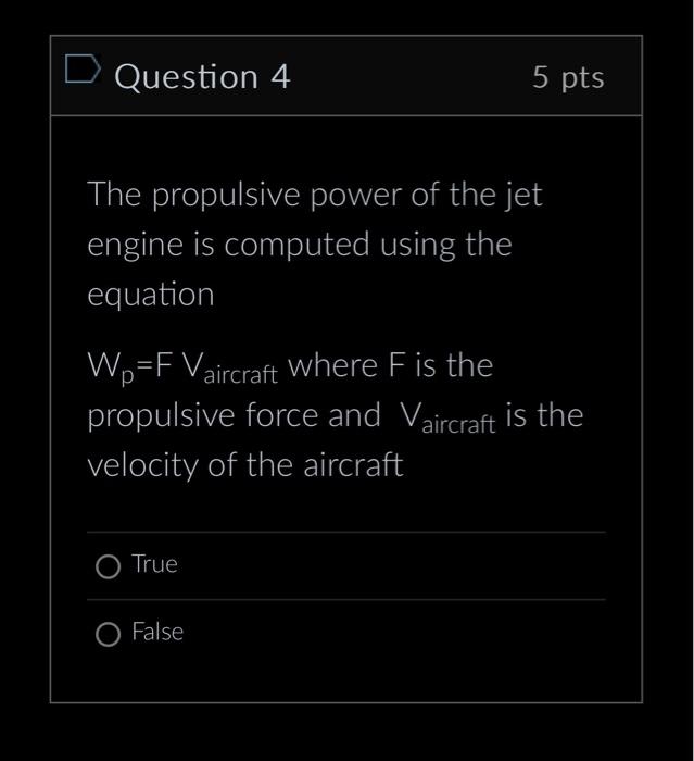 Solved Question 4 5pts The propulsive power of the jet | Chegg.com