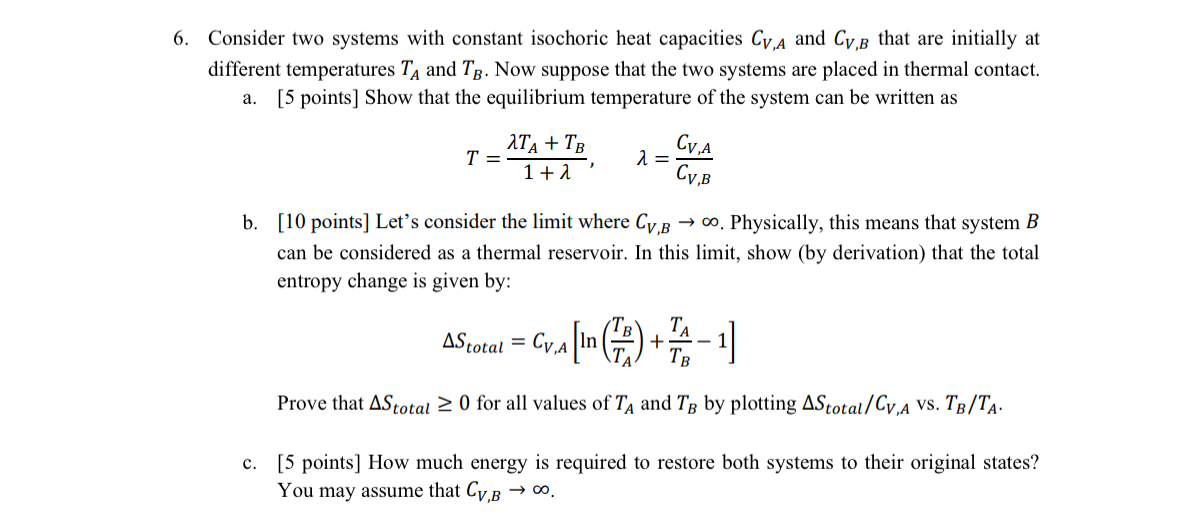 Solved Consider two systems with constant isochoric heat | Chegg.com