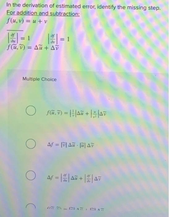 Solved In the derivation of estimated error, identify the | Chegg.com