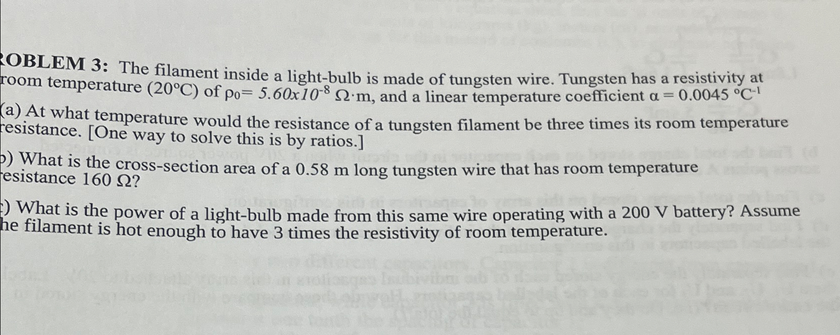 Solved PROBLEM 3: The filament inside a light-bulb is made | Chegg.com