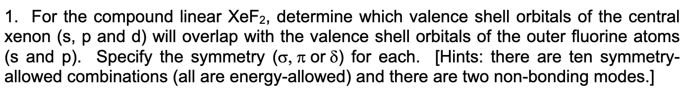 Solved For the compound linear xeF2, ﻿determine which | Chegg.com