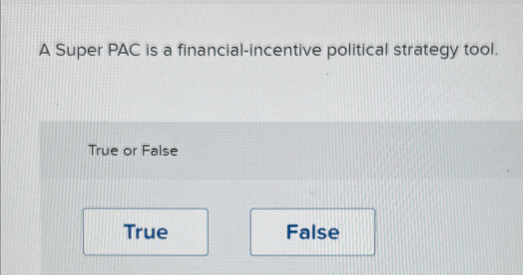 Solved A Super PAC is a financial-incentive political | Chegg.com