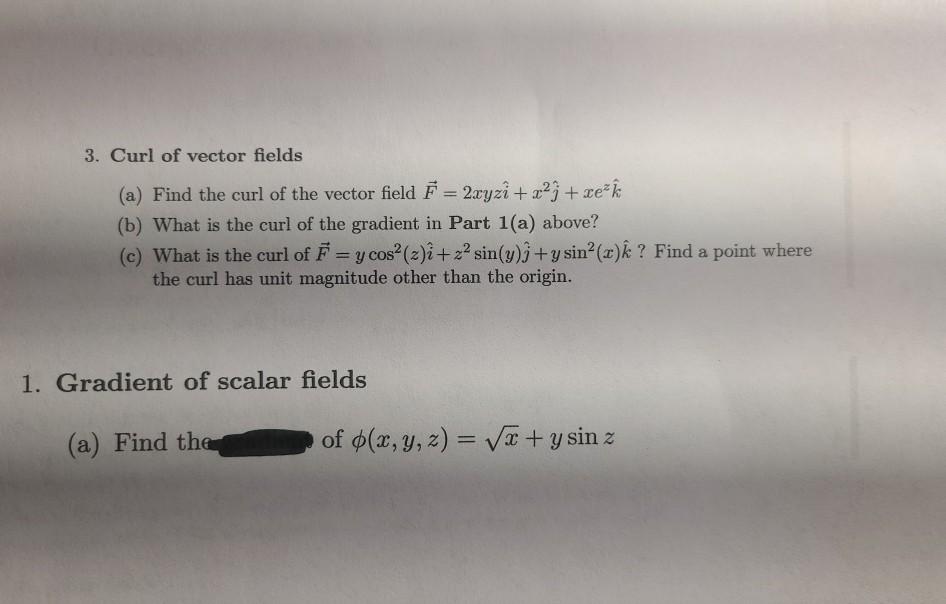 Solved 3. Curl of vector fields (a) Find the curl of the | Chegg.com