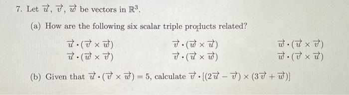 Solved 7. Let u,v,w be vectors in R3. (a) How are the | Chegg.com
