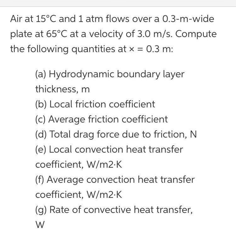 Solved Air at 15°C and 1 atm flows over a 0.3-m-wide plate | Chegg.com