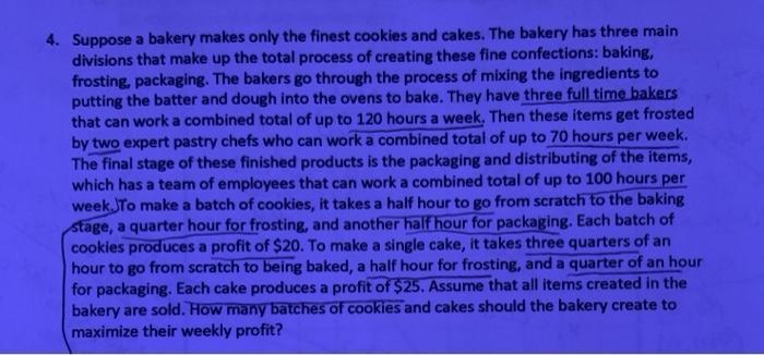 Solved 4. Suppose a bakery makes only the finest cookies and | Chegg.com