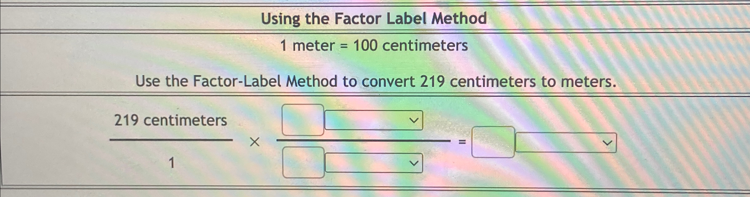 Solved Using the Factor Label Method1 ﻿meter =100 | Chegg.com