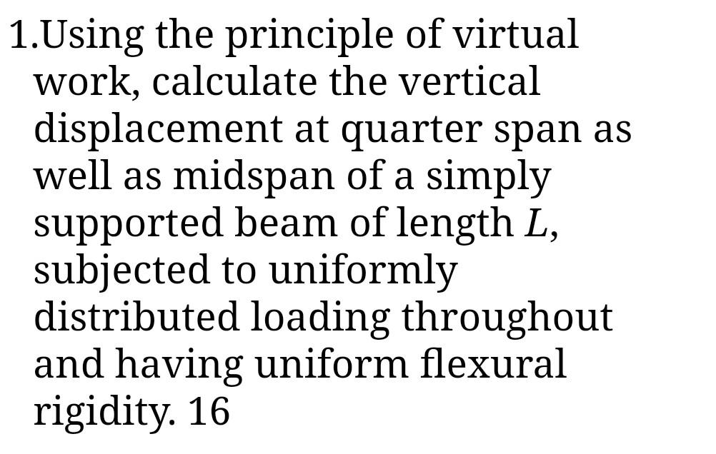 Solved 1.Using the principle of virtual work, calculate the | Chegg.com