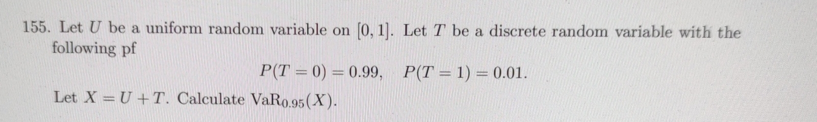 Solved Let U ﻿be a uniform random variable on 0,1. ﻿Let T | Chegg.com