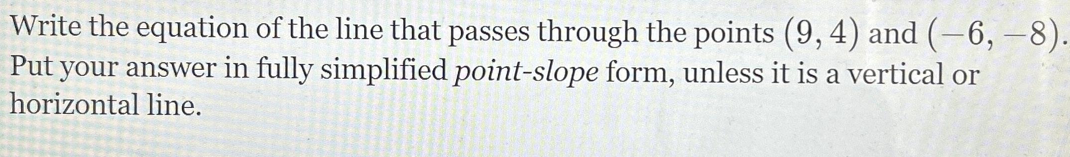Solved Write the equation of the line that passes through | Chegg.com