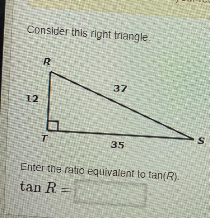 Solved Consider this right triangle. 37 T S 35 Enter the | Chegg.com