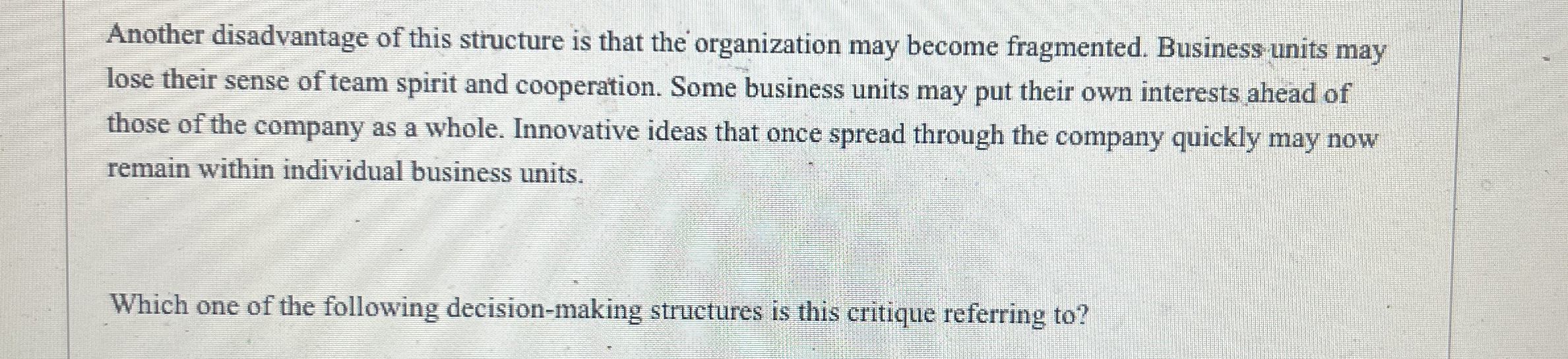 Solved Another disadvantage of this structure is that the | Chegg.com